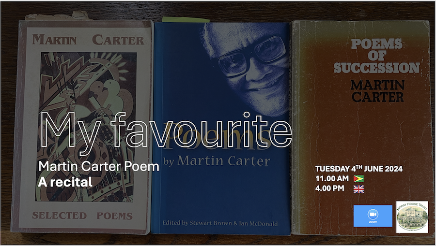 My favourite Martin Carter poem – Moray House Trust